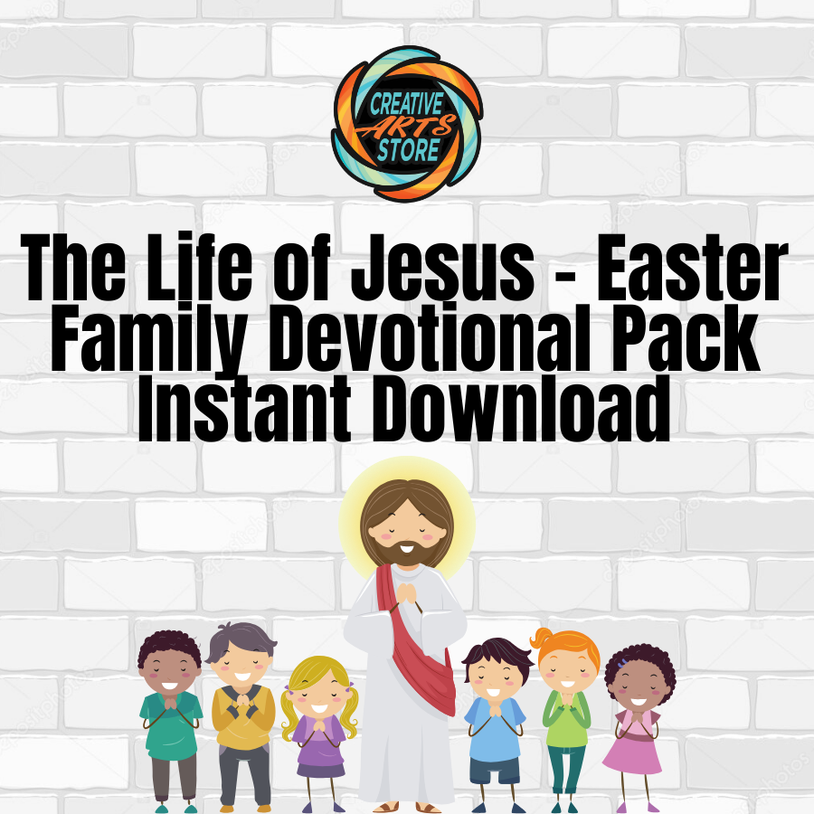 The Life of Jesus - Easter Family Devotion Pack – Creative Arts Store